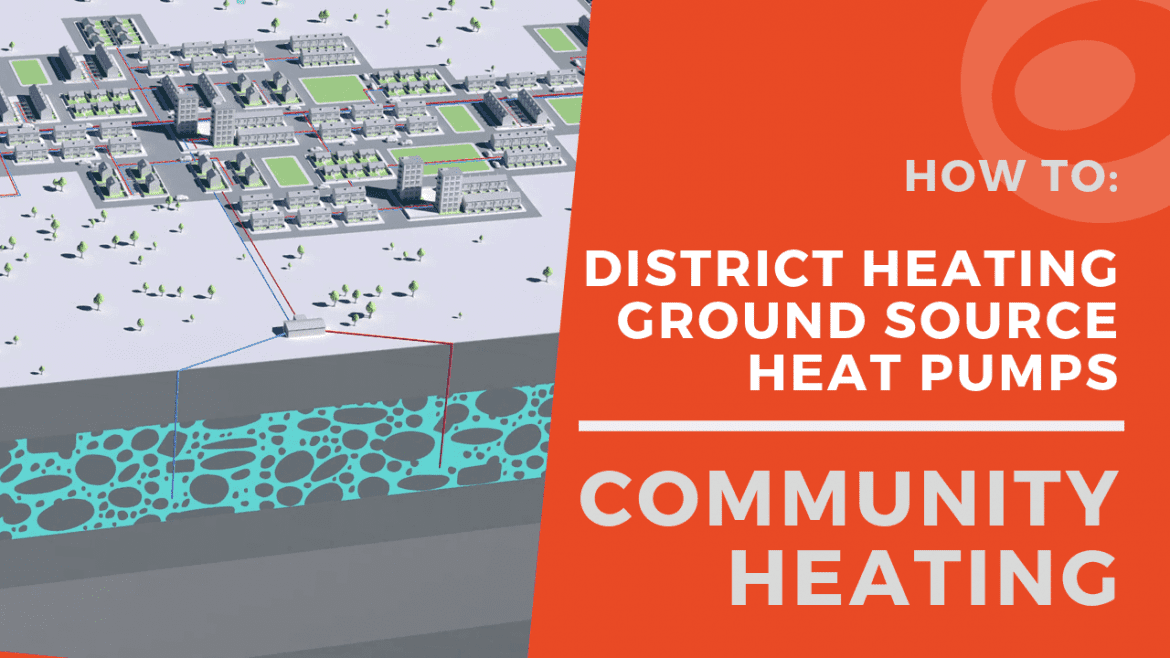 How To Video For District Heating with Ground Source Heat Pumps